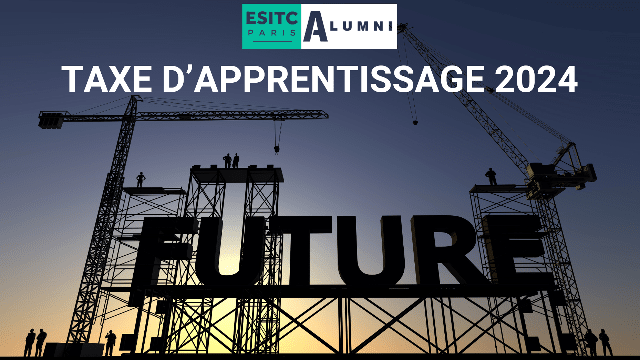 Taxe d'Apprentissage 2024 - L'ESITC PARIS a besoin de vous ! | ESITC Paris Alumni